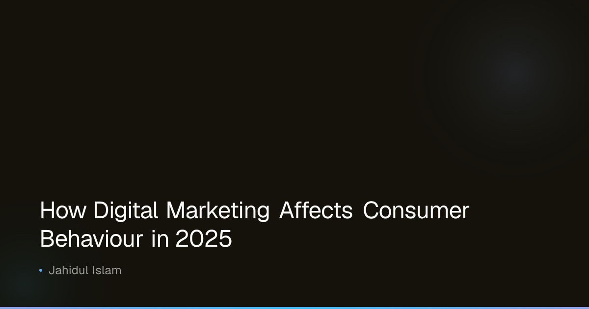 How Digital Marketing Affects Consumer Behaviour in 2025 | Blog ...